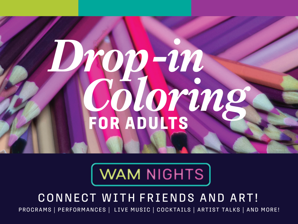 WAM Nights: Drop-in Coloring for Adults - Wichita Art Museum