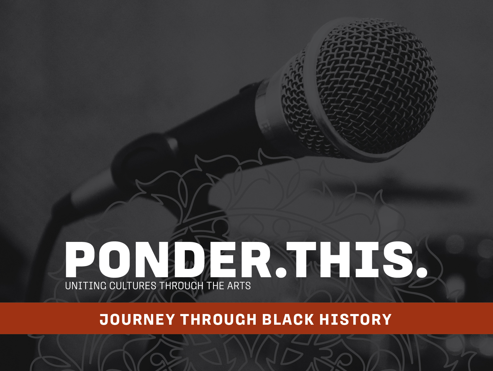 Ponder. This.—Journey Through Black History - Wichita Art Museum