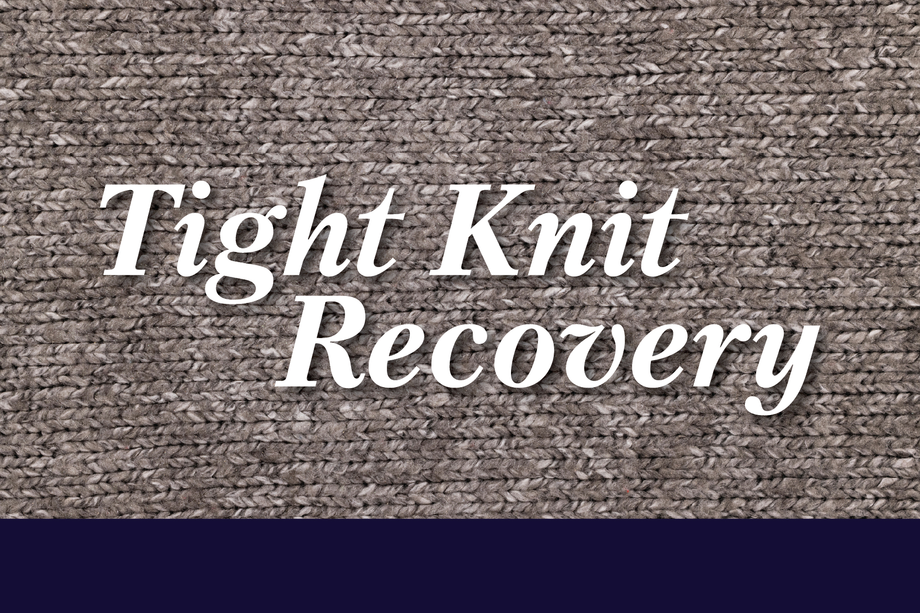 Tight Knit Recovery - Wichita Art Museum